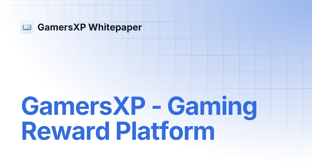 GamersXP - Gaming Reward Platform | GamersXP Whitepaper